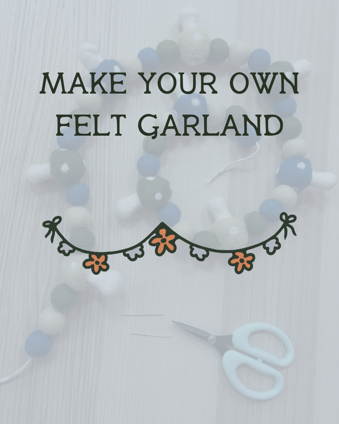 Make Your Own Felt Garland – Makeshift Crafts